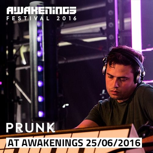 Prunk - live at Awakenings Festival 2016 (Amsterdam) - 26-Jun-2016