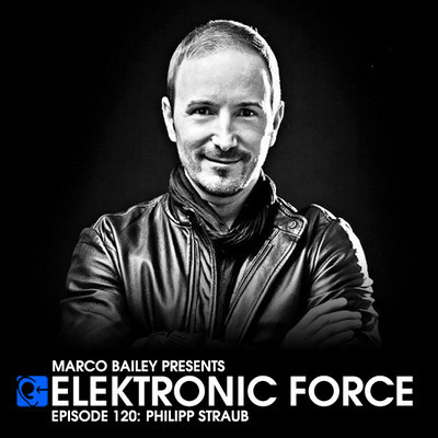 Marco Bailey - Elektronic Force 120 (guest mix Philipp Straub) - 28-Mar ...